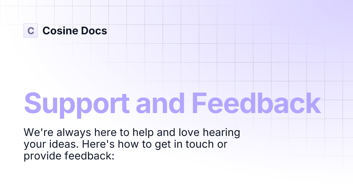 Support and Feedback | Cosine Docs