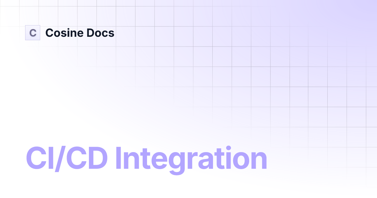CI/CD Integration | Cosine Docs