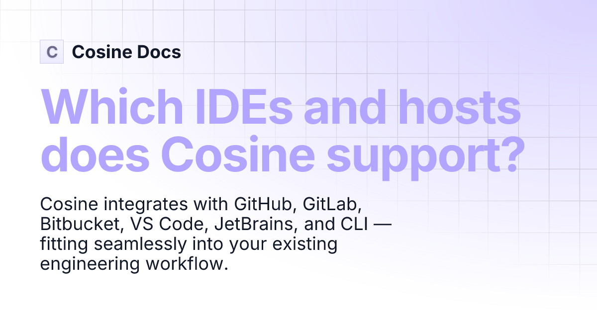 Which IDEs and hosts does Cosine support? | Cosine Docs