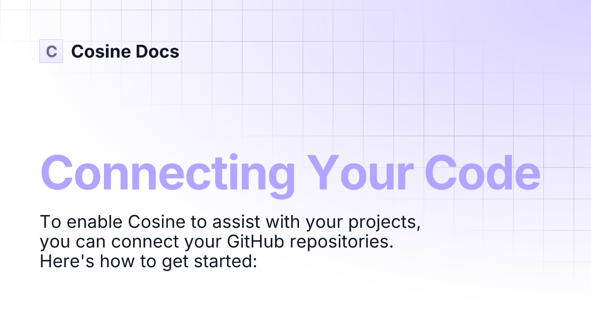 Connecting Your Code | Cosine Docs