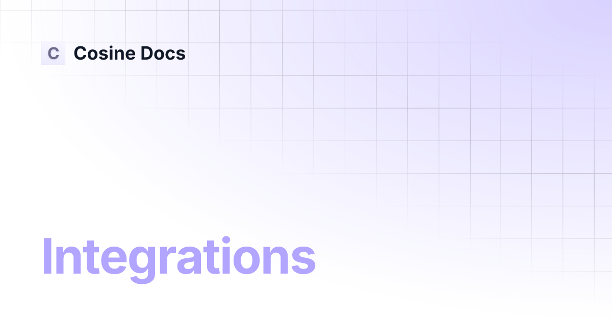 Integrations | Cosine Docs