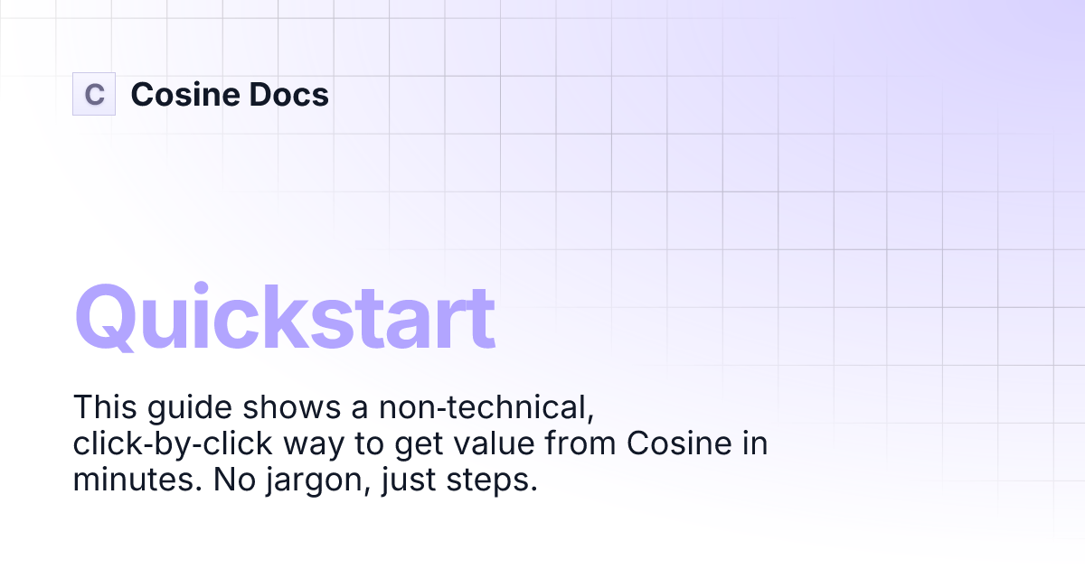 Quickstart | Cosine Docs