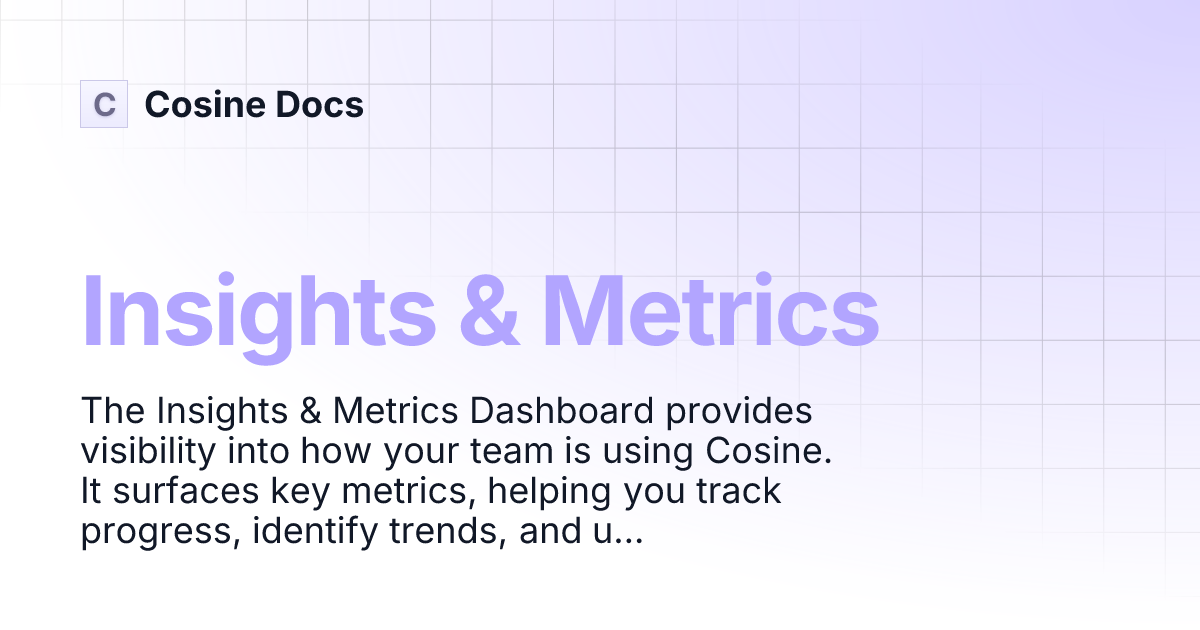 Insights & Metrics | Cosine Docs